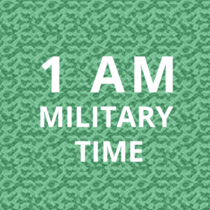 What is 1AM Military Time (1:00AM)? - Convert 12 Hour to 24 Hour Time